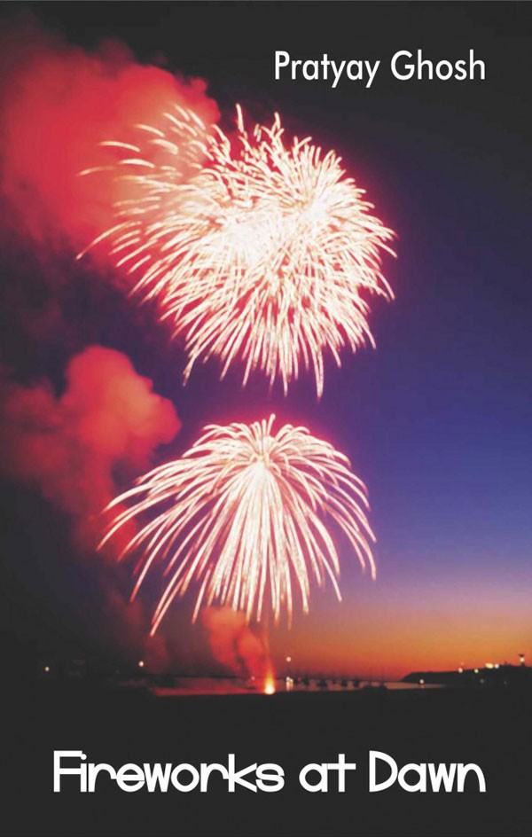 Fireworks At Dawn written Pratyay Ghosh published by Leadstart Publishing | Buy Marathi Books ...